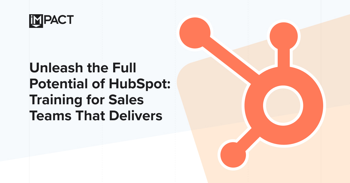 HubSpot CRM Training for Sales & Success Teams | IMPACT