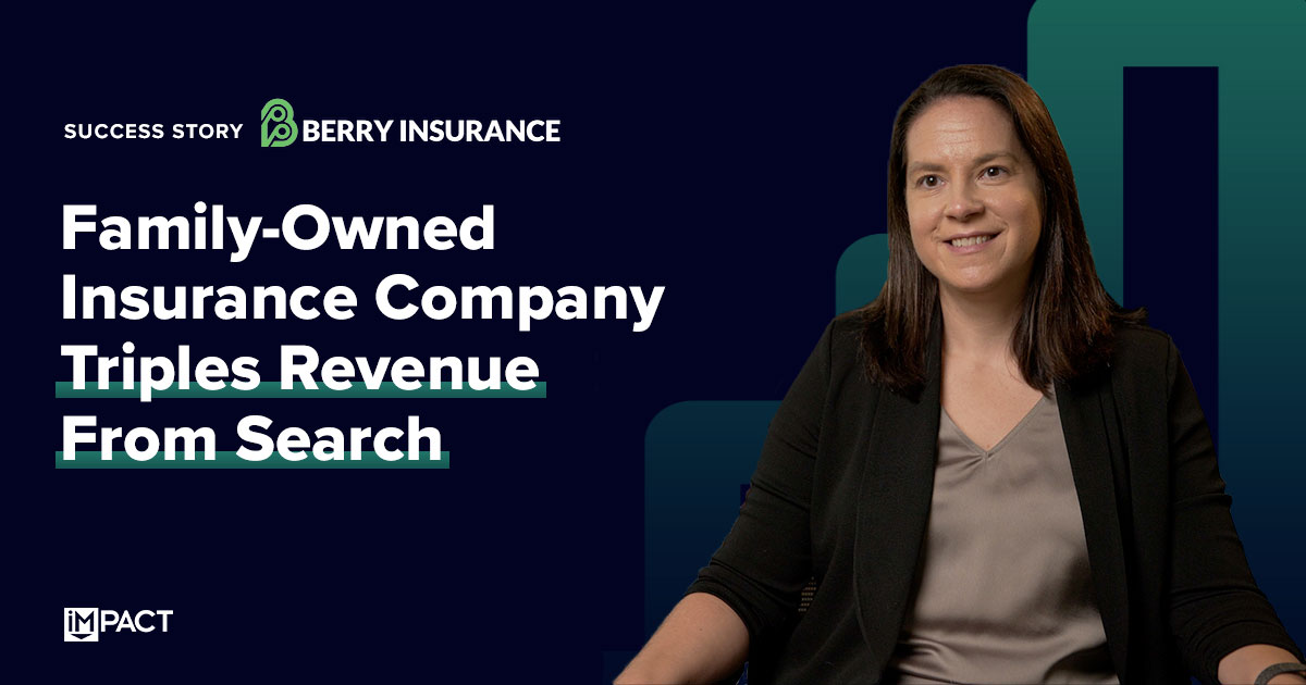Inbound Marketing Case Study with Berry Insurance | IMPACT