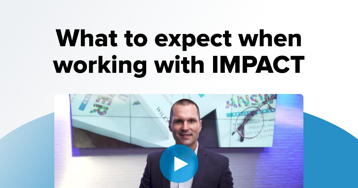 What to Expect When Working With IMPACT